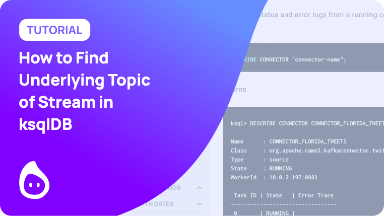 How to Find Underlying Topic of Stream in ksqlDB - Topictale