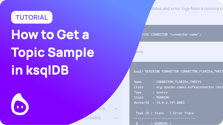How to Get a Topic Sample in ksqlDB - Topictale