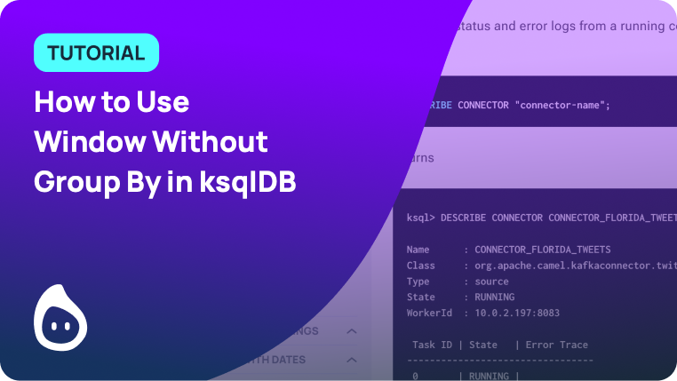 How to Use Window Without Group By in ksqlDB - Topictale